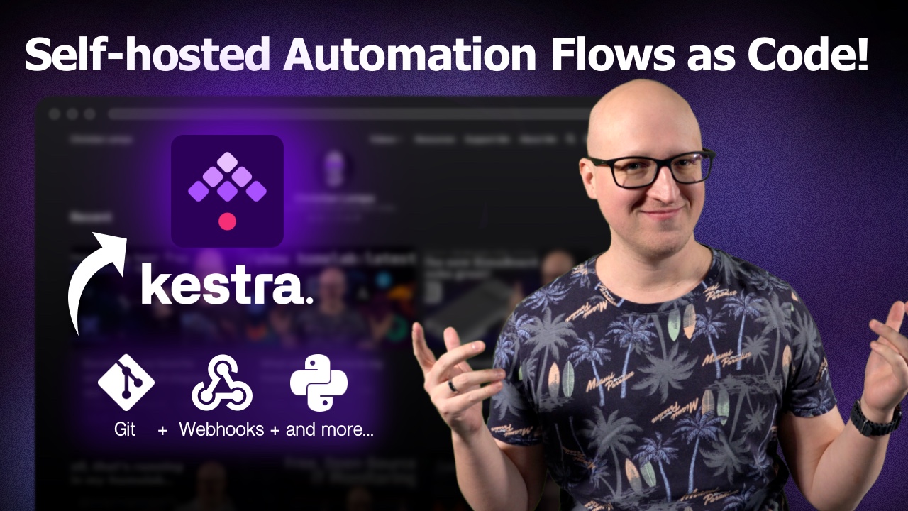 Self-hosted Automation for Git, Webhooks, and more // Kestra #3 · Christian Lempa